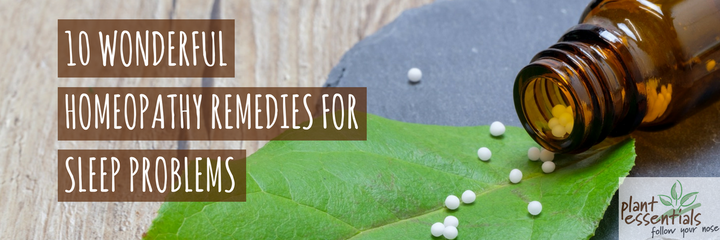 10 Wonderful Homeopathy Remedies for Sleep Problems | Plant Essentials